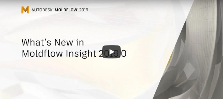 What's New in Moldflow Insight 2019? - Advanced Manufacturing