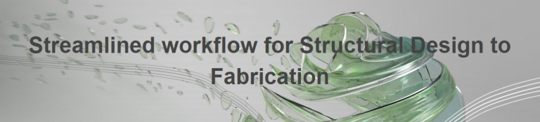 Shannon's Blog: Structural Design to Fabrication workflow webinar